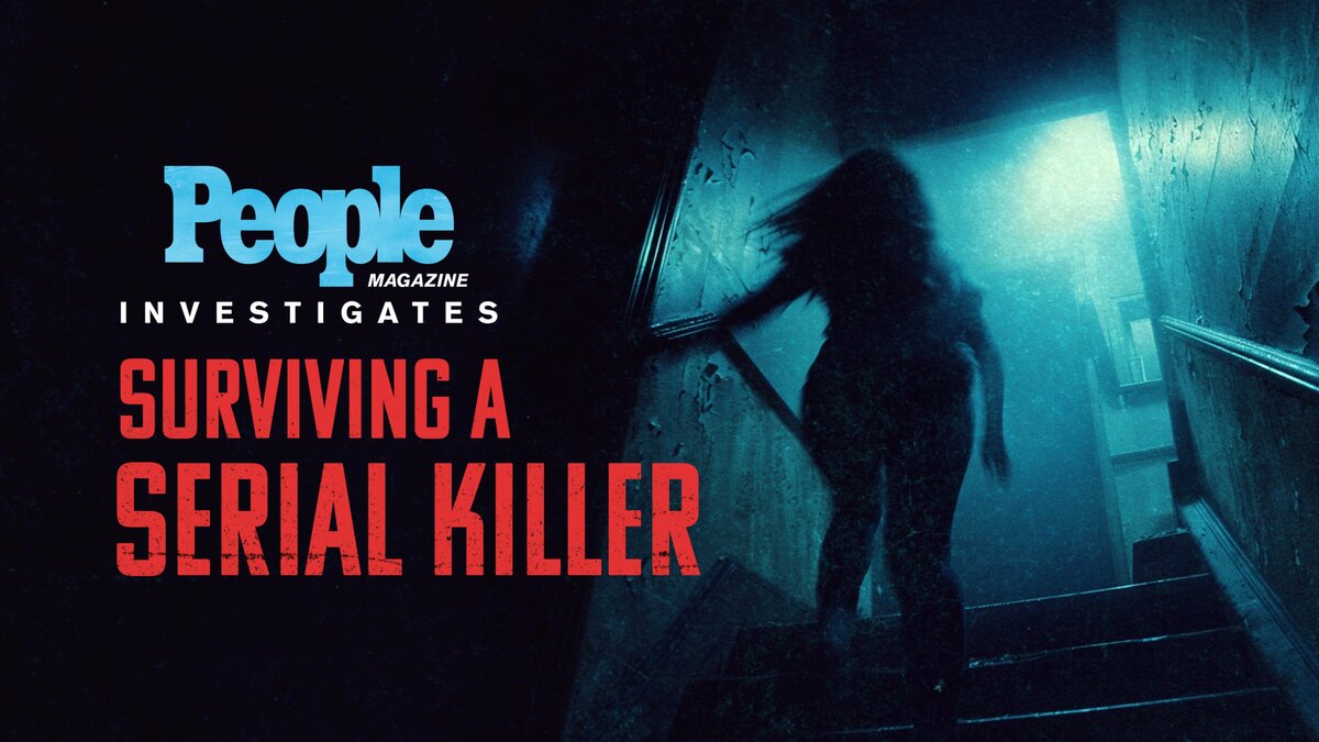 People Magazine Investigates: Surviving A Serial Killer - Streama ...